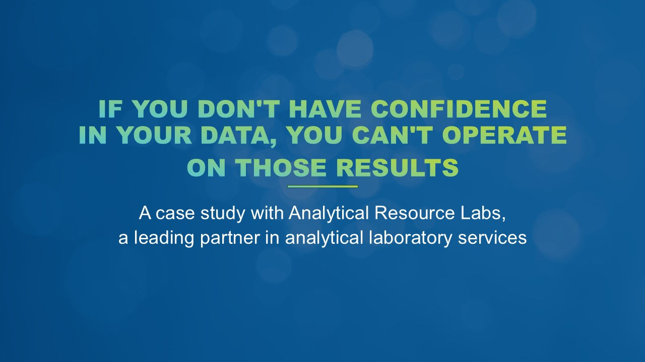 Data Confidence : The Key to Success - Analytical Resource Labs (ARL ...