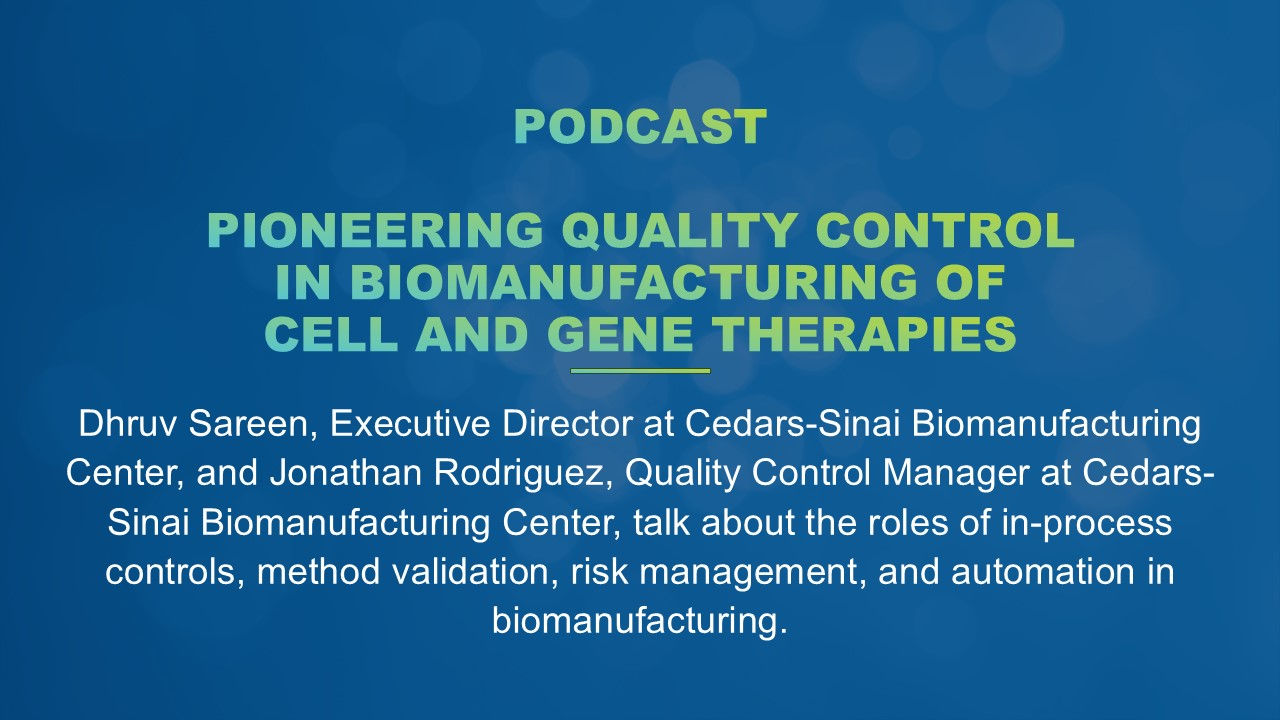 Pioneering Quality Control in Biomanufacturing of Cell and Gene ...